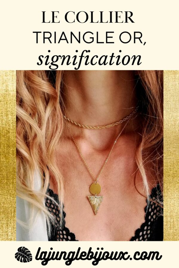 Bijoux symbolique - La signification du COLLIER TRIANGLE - La Jungle Bijoux